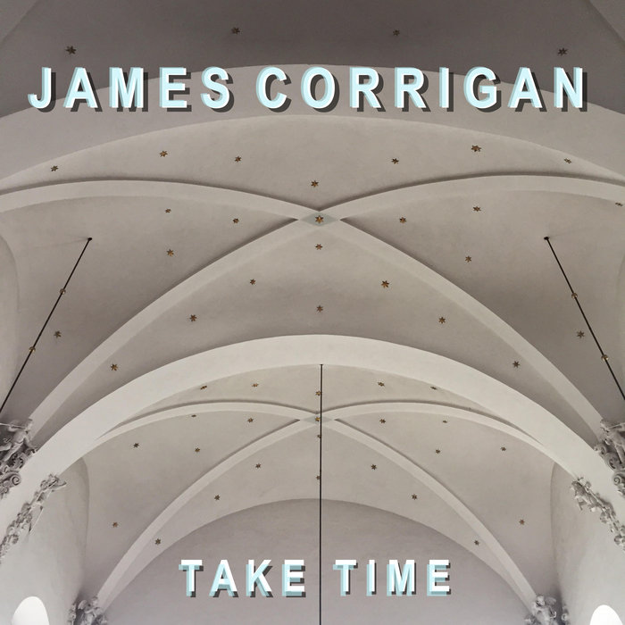 TAKE TIME | James Corrigan
