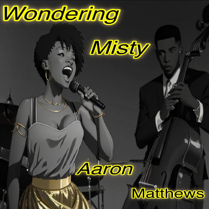 Wondering Misty | Aaron Matthews