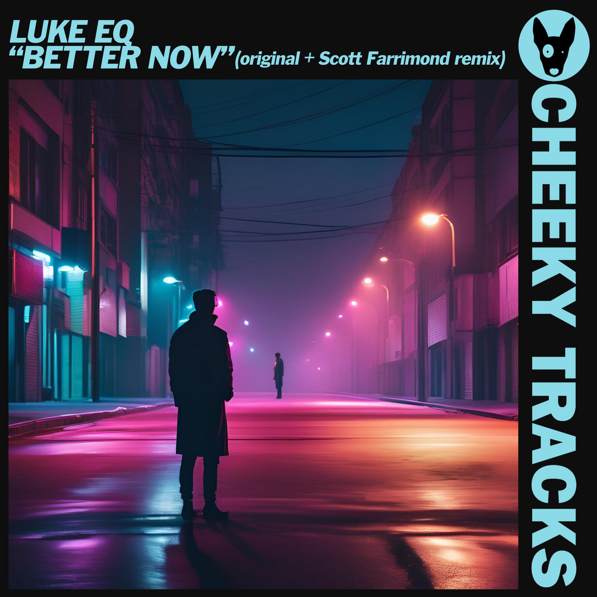 Better Now | Luke EQ | Cheeky Tracks