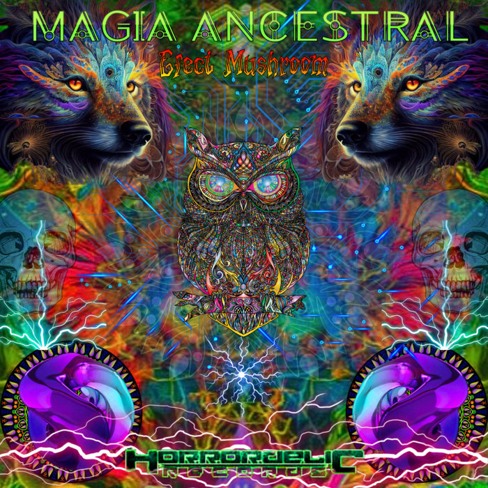 Ancestral Magic | Efect Mushroom (Horrordelic) | Horrordelic Records