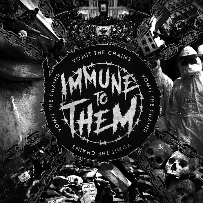 Vomit The Chains | Immune To Them