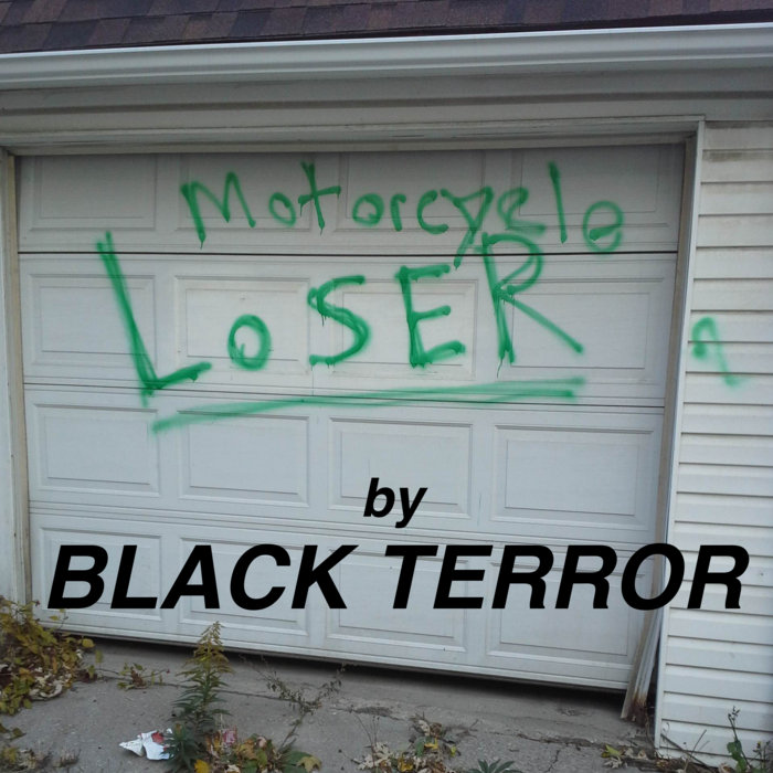 Motorcycle Loser | Black Terror