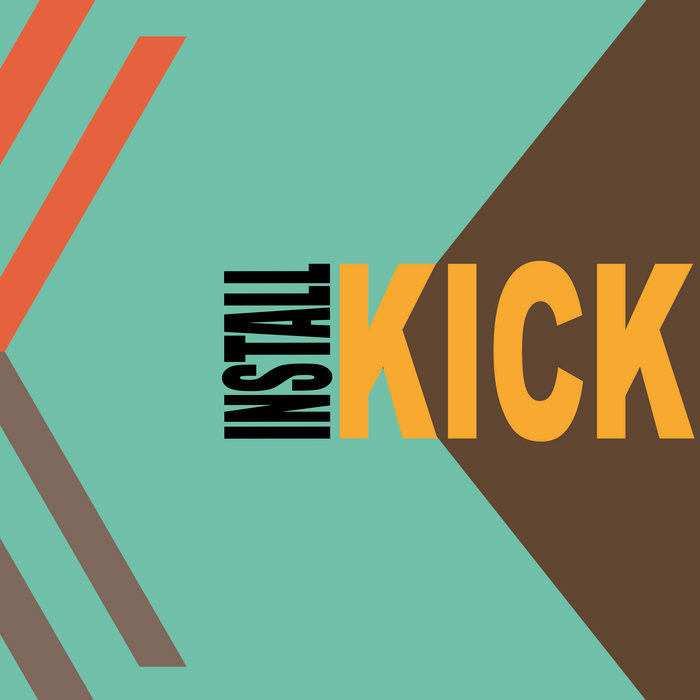 Kick | Install