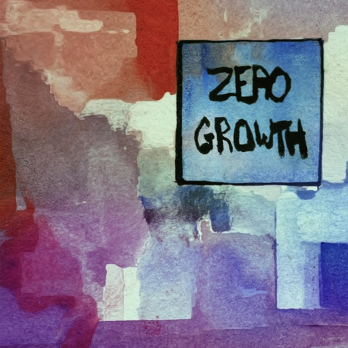 Zero Growth | Zero Growth