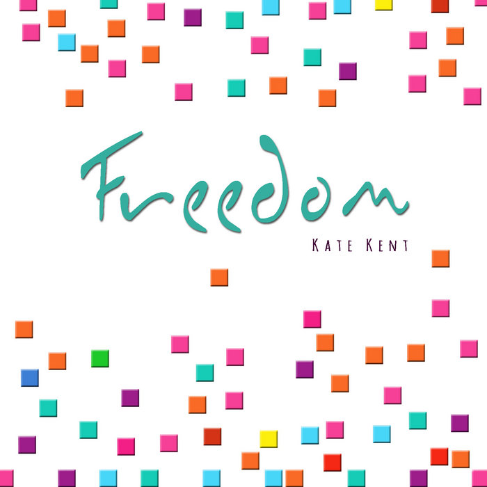 Freedom | Kate Kent