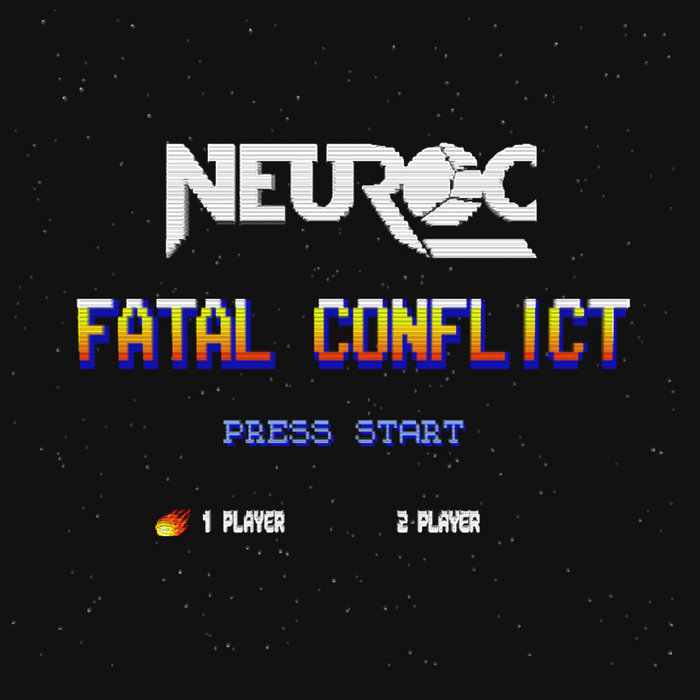 Fatal Conflict | Neuroc