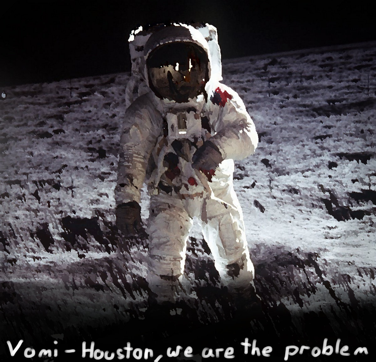 Houston, We Are The Problem | Vomi