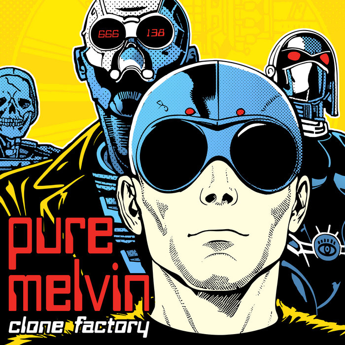 Clone Factory | Pure Melvin