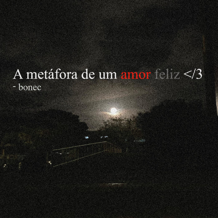 A metáfora de um amor feliz | bonec | Bonec