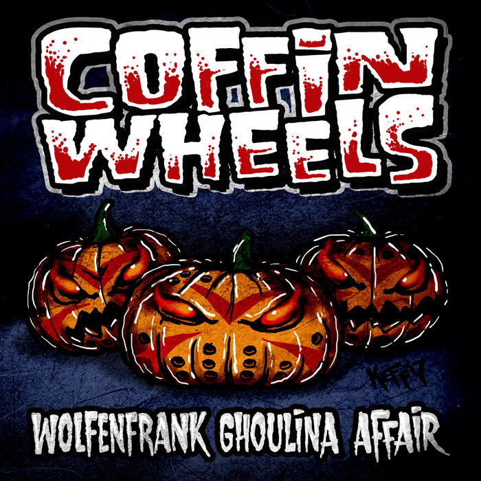 Wolfenfrank Ghoulina Affair - internet release - 2017 | Coffin Wheels