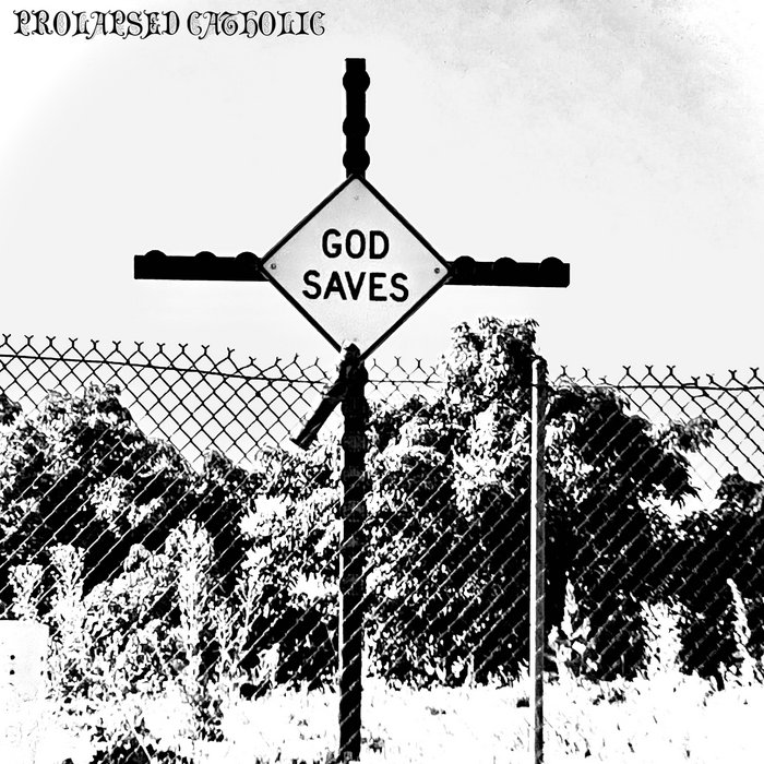 God Saves | Prolapsed Catholic | Logan Threedouble