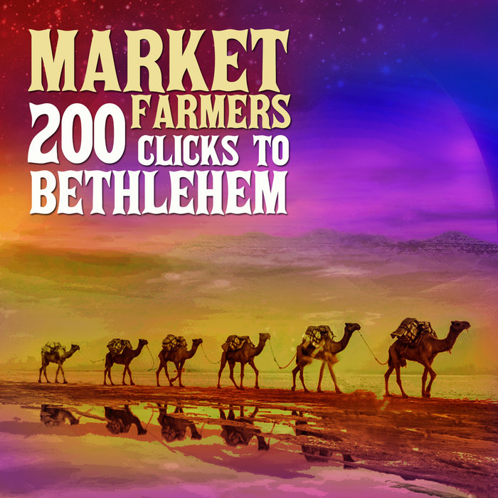 200 Clicks To Bethlehem | Market Farmers
