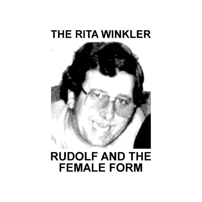 RUDOLF AND THE FEMALE FORM | THE RITA WINKLER | SPAẞ OHNE GELD