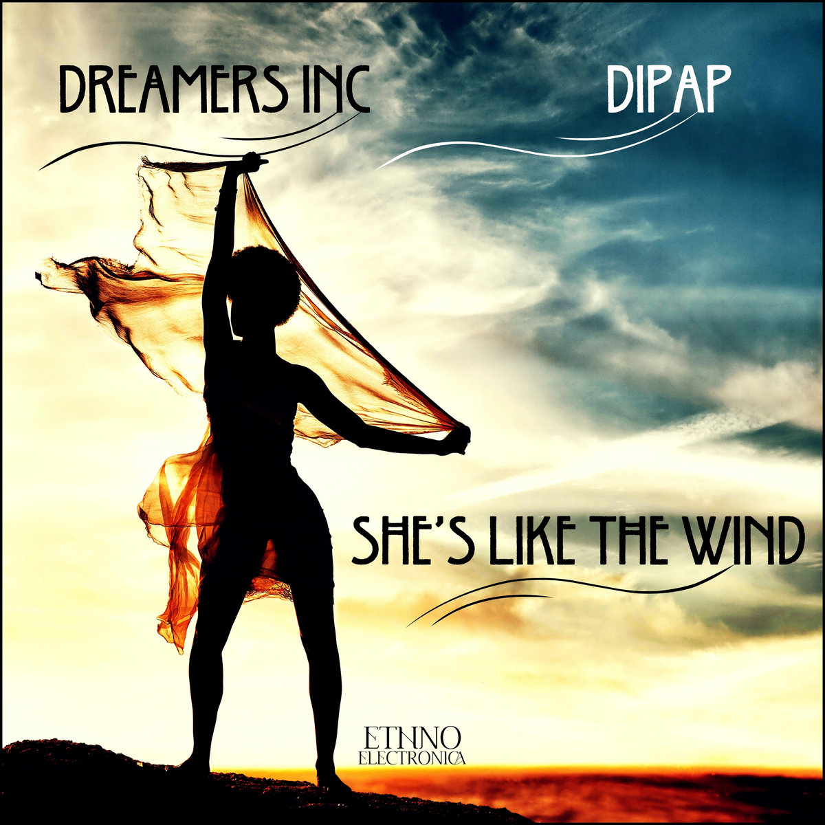 Dreamers Inc & DiPap - She's Like The Wind | Ethno Electronica