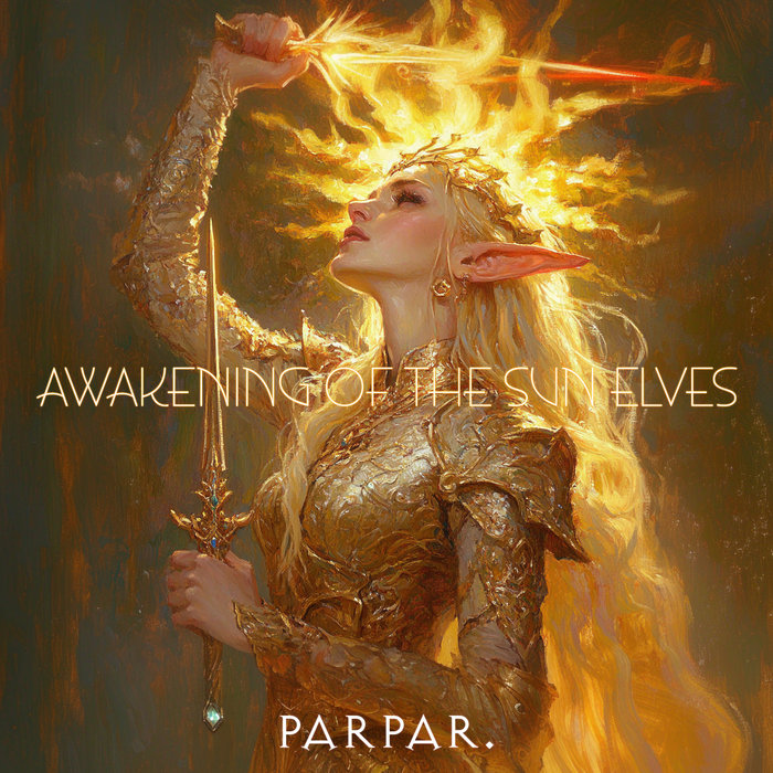 Awakening of the Sun Elves | parpar.