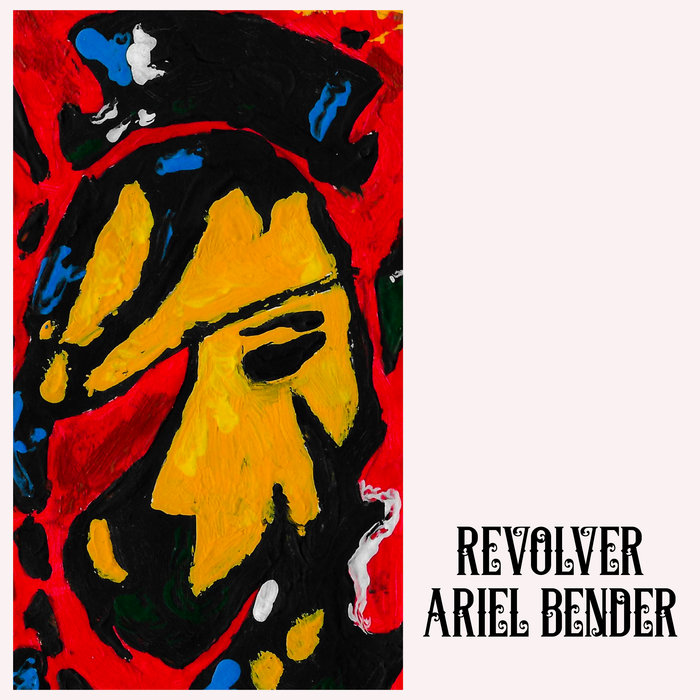 Ariel Bender | Revolver | What Colour Is Sound?