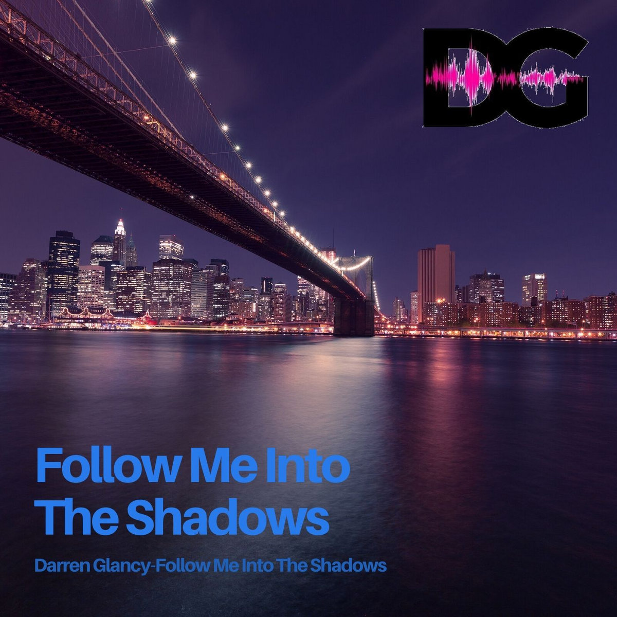 Darren Glancy-Follow Me Into The Shadows | Darren Glancy
