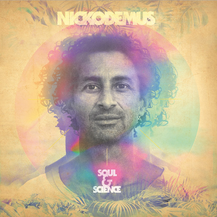 Soul & Science | Nickodemus