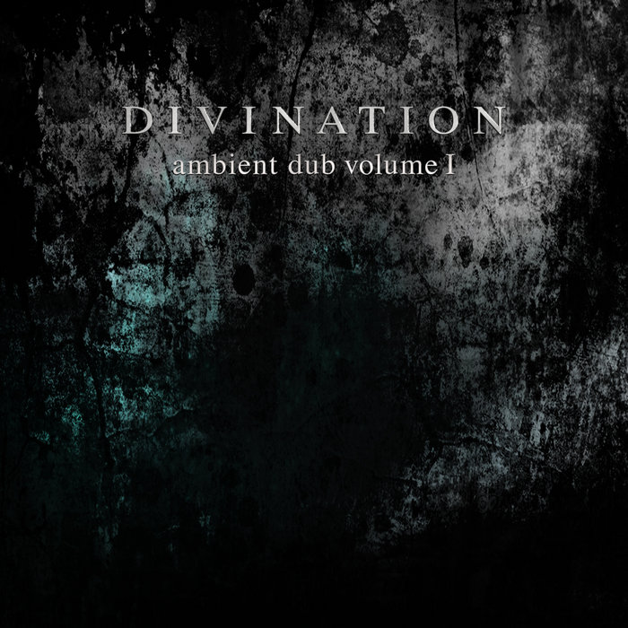 Ambient Dub Volume I | Divination | Bill Laswell