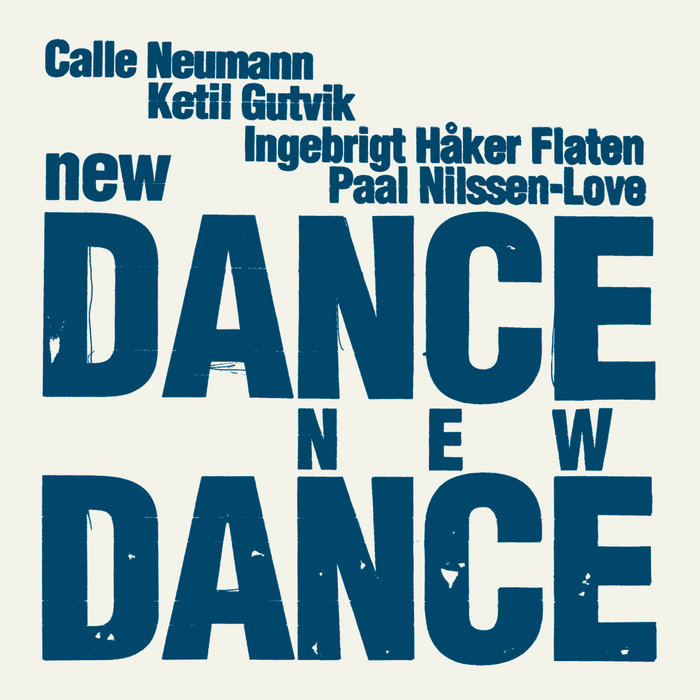 New Dance | Neumann/Gutvik/Håker Flaten/Nilssen-Love | PNL Records