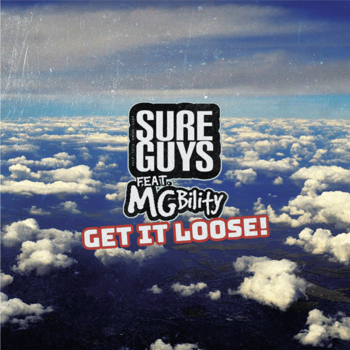 Sure Guys feat. Mgbility - Get It Loose! | SoloGasRecordz
