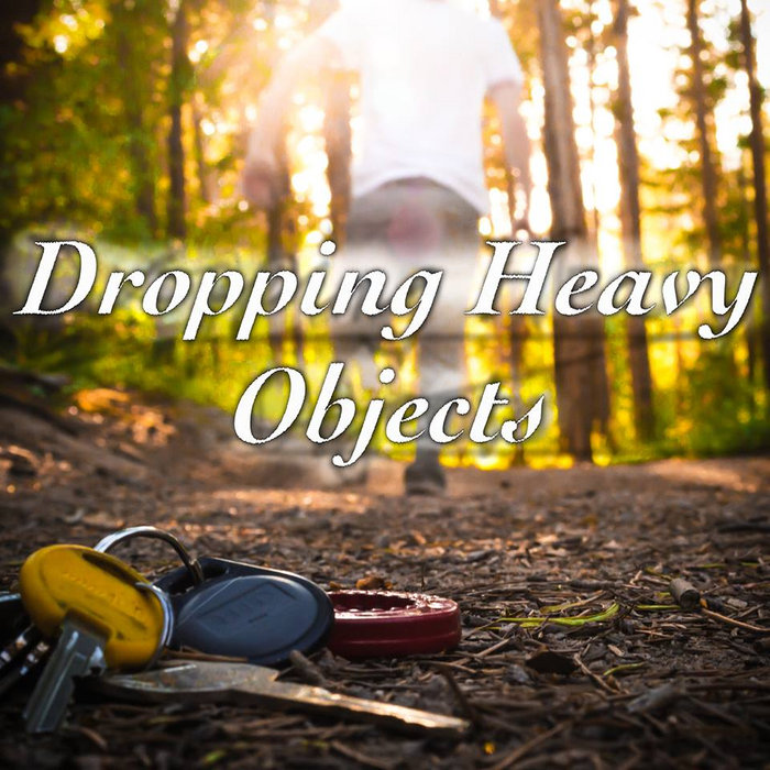 Dropping Heavy Objects | Dropping Heavy Objects