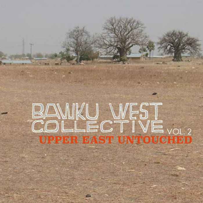 Upper East Untouched | Bawku West Collective