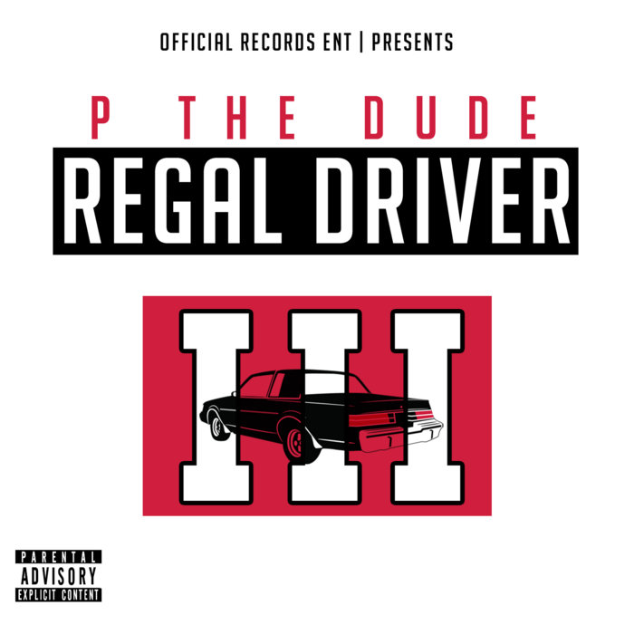 Regal Driver III | P the Dude | Phorty Thieves