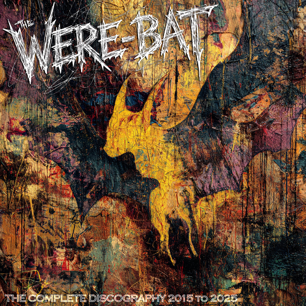 THE COMPLETE DISCOGRAPHY 2015 to 2025 | The Were-Bat | Products of the ...