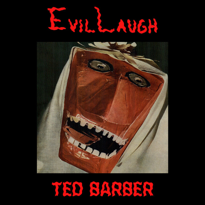 Evil Laugh | Ted Barber