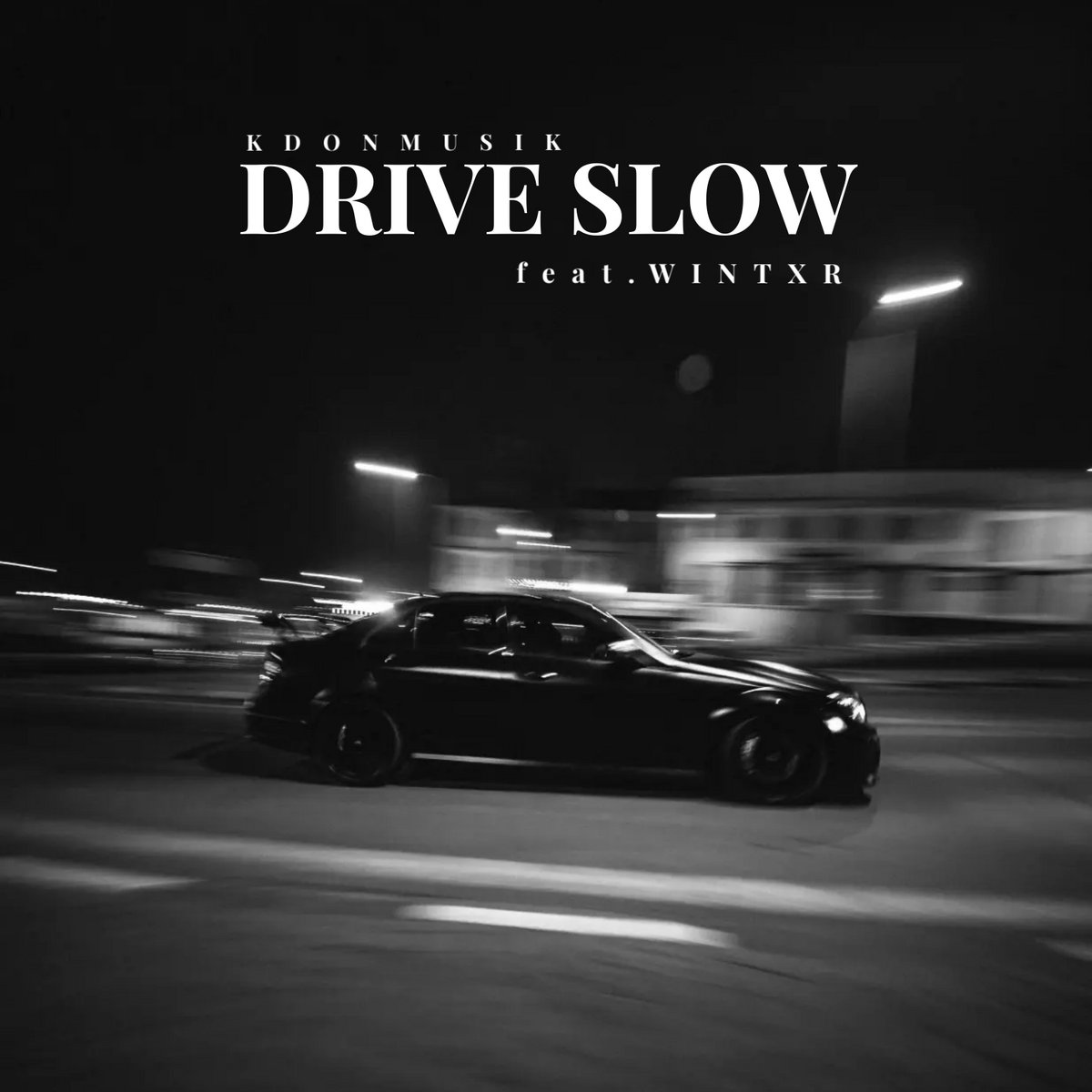 Drive Slow feat.Wintxr | K-DON