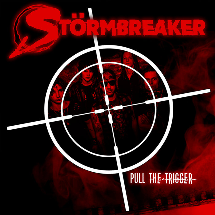 Pull the Trigger | Störmbreaker
