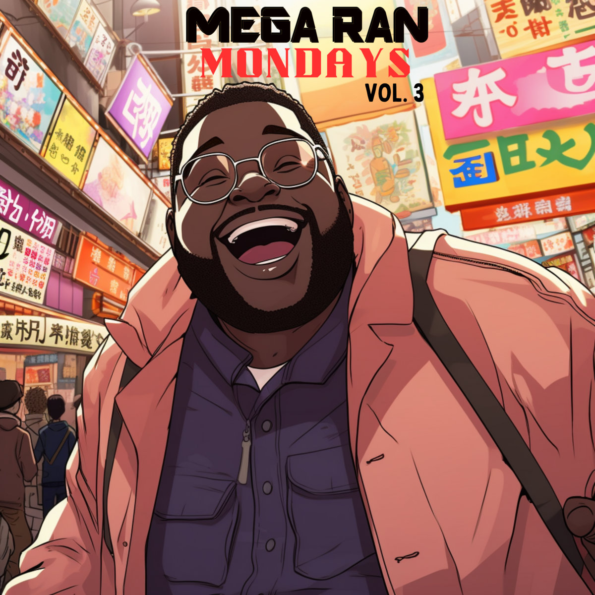 Mega Ran Mondays, Vol 3 | Mega Ran