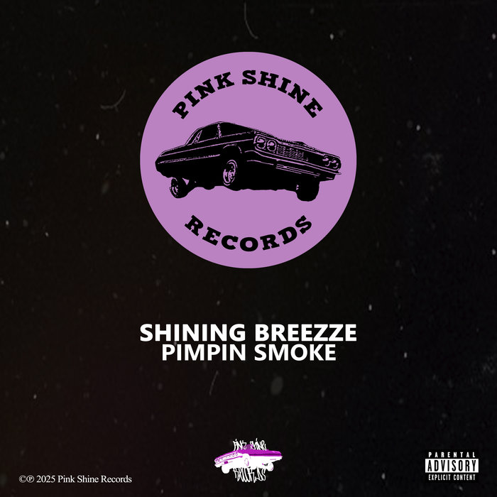 PIMPIN SMOKE | SHINING BREEZZE | PINK SHINE RECORDS