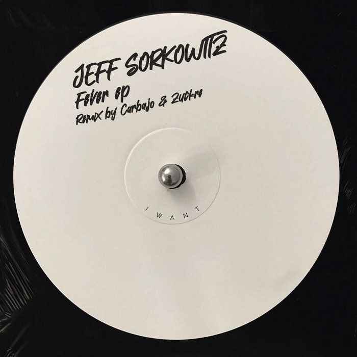 Fever EP | Jeff Sorkowitz | IWant Music