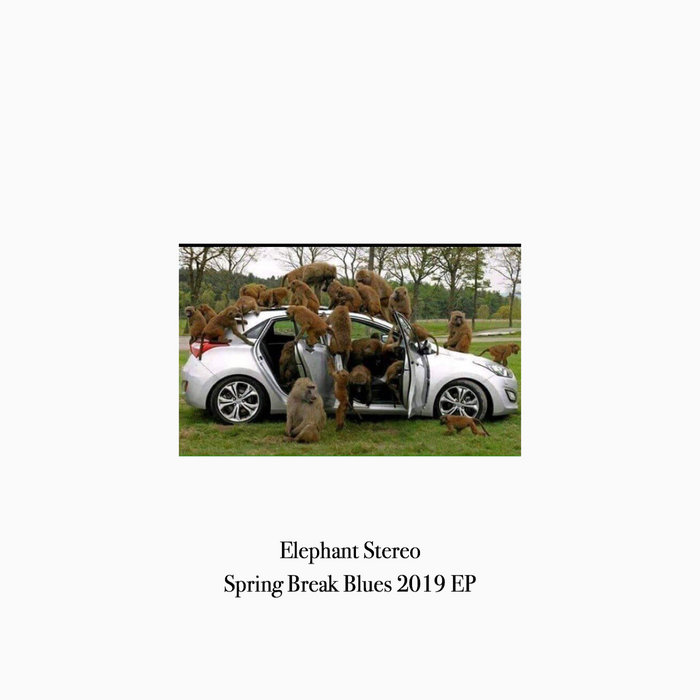 Spring Break Blues EP | elephant stereo | Elephant Stereo