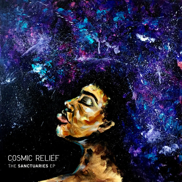 Cosmic Relief: EP | Artists at The Sanctuaries