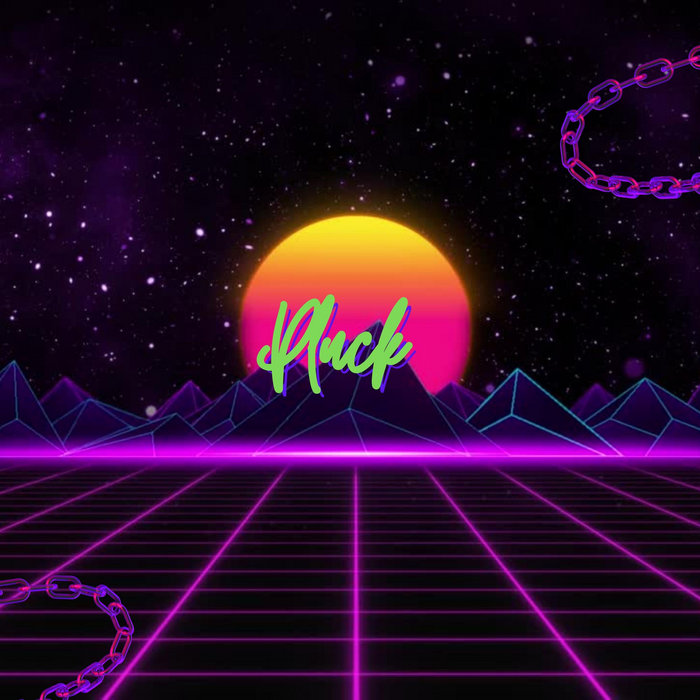 Pluck | OrangeGuyProductions