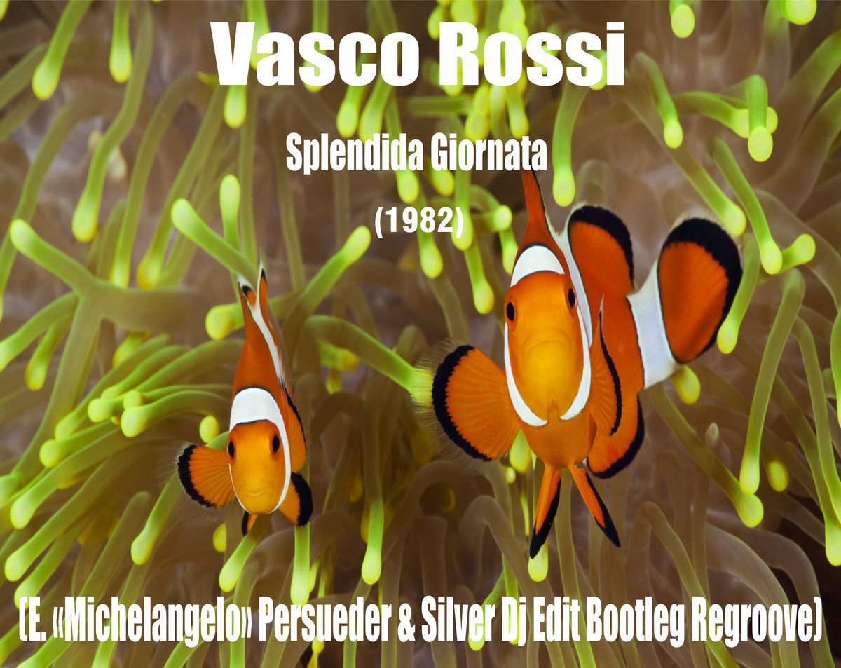 Vasco Rossi - Splendida Giornata (E. «Michelangelo» Persueder & Silver ...