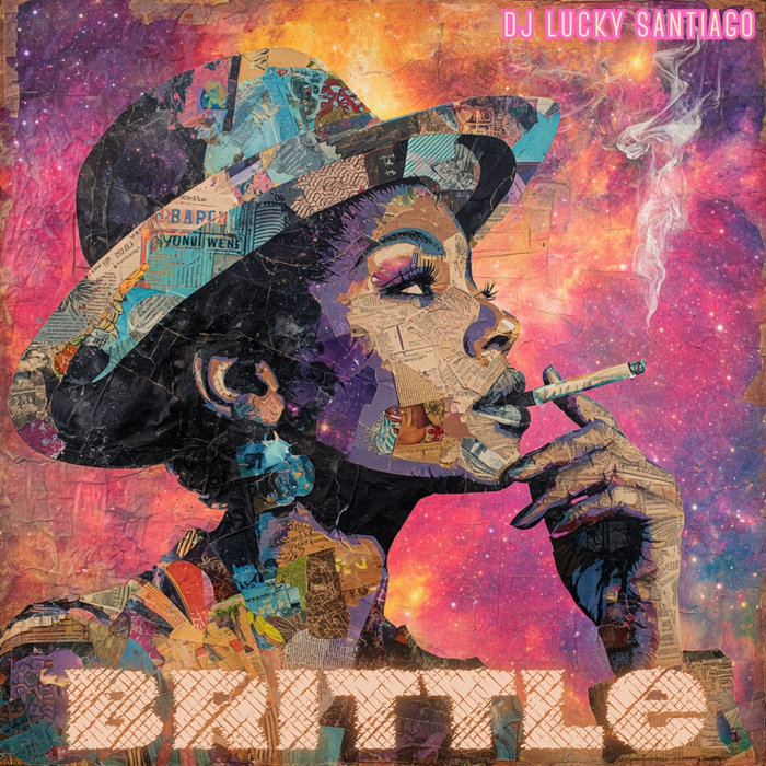 Brittle | DJ Lucky Santiago