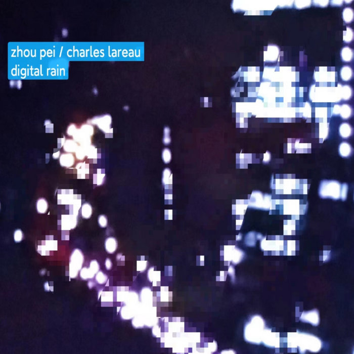 digital rain | Zhou Pei, Charles LaReau | bluescreen