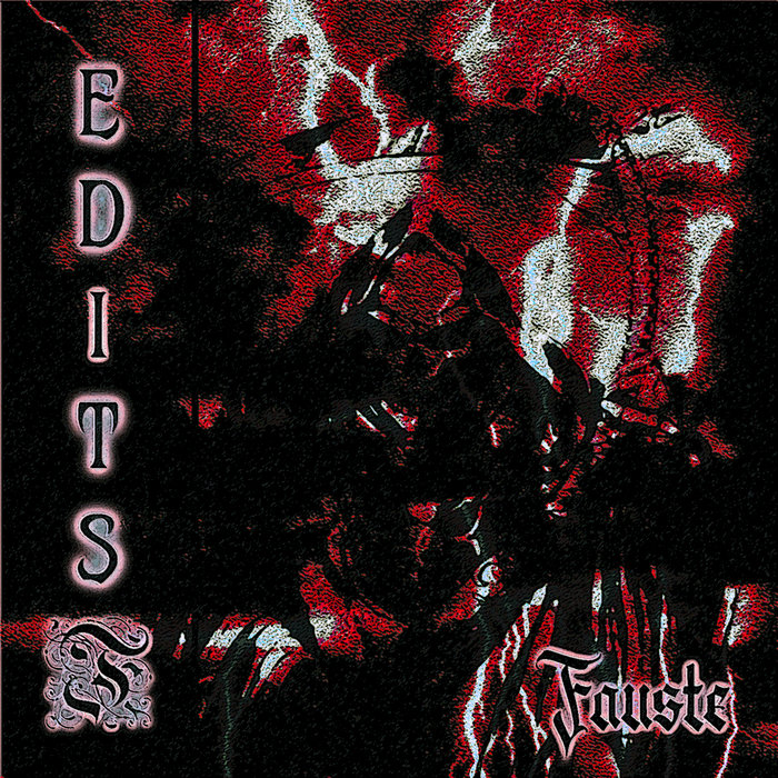 Fauste: Edits | Fauste