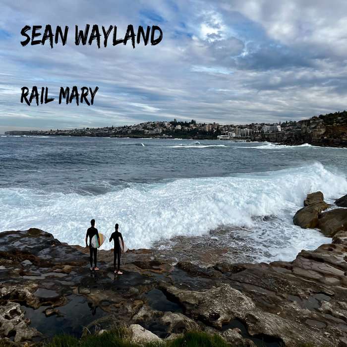 Rail Mary | Sean Wayland