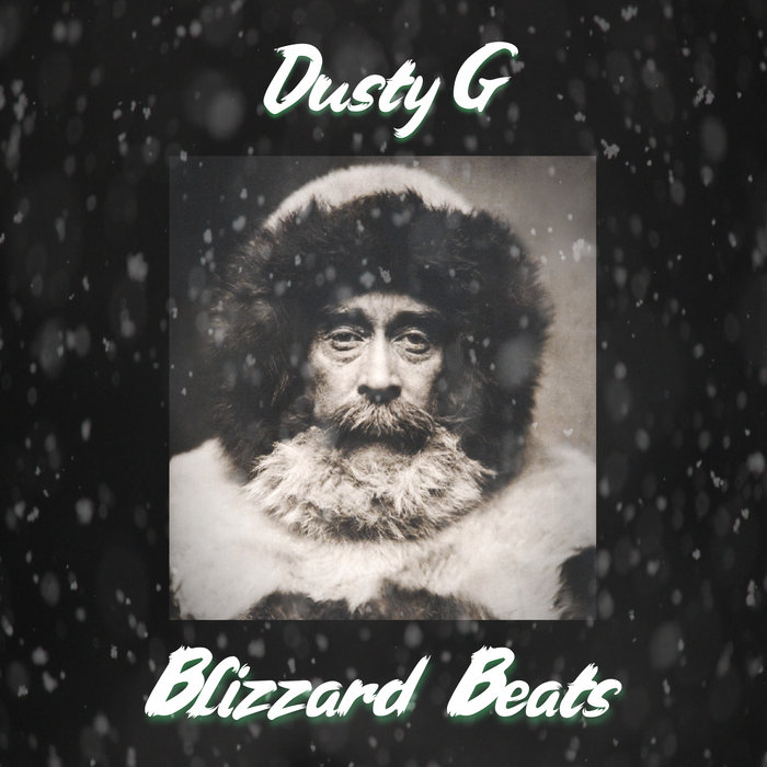 Blizzard Beats | Dusty G