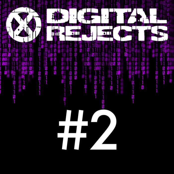 Digital Rejects #2 | System Rejects