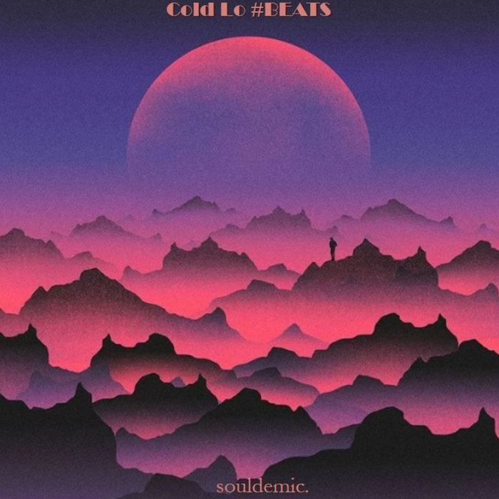 souldemic. [full beat tape] | Cold Lo #BEATS