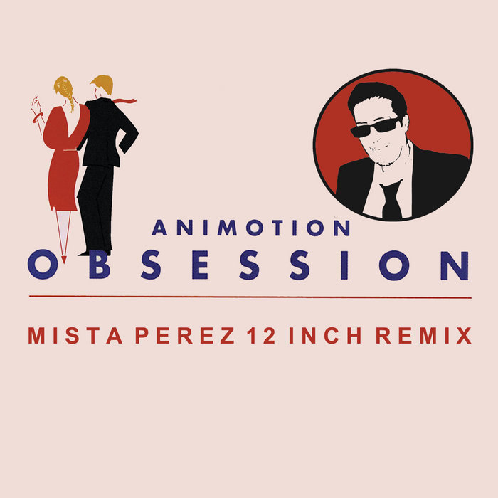OBSESSION (Mista Perez 12 Inch Remix) | Mista Perez