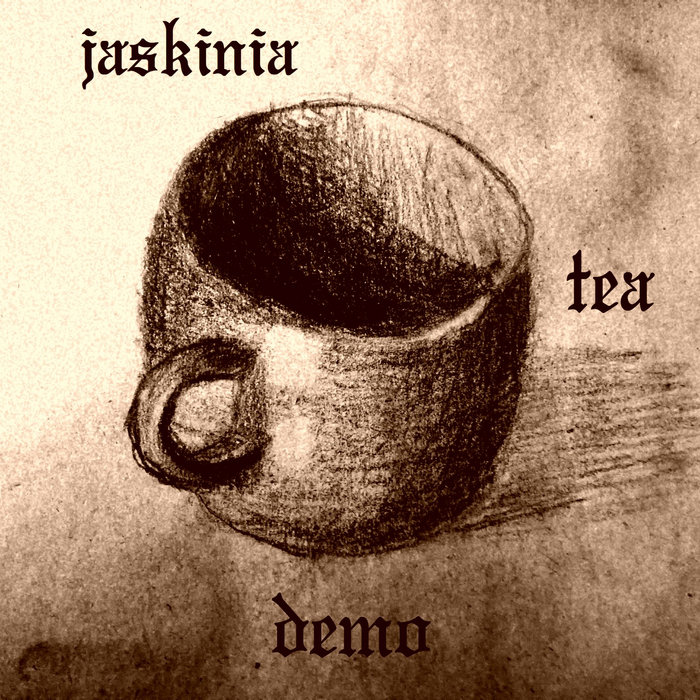 tea demo | jaskinia