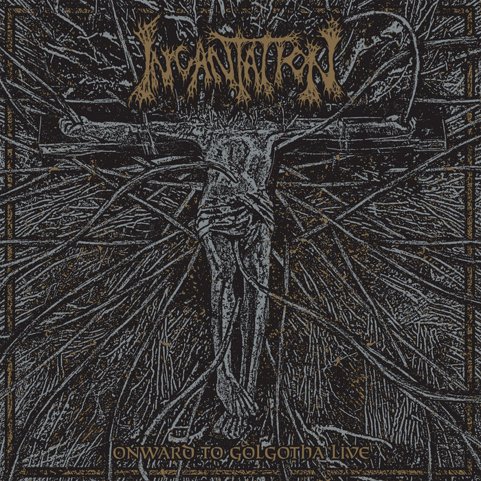 Golgotha (Live at Cell Block) | Incantation
