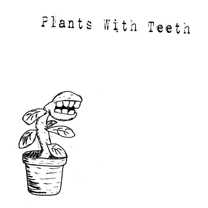 Plants With Teeth (Deluxe) - Remastered 2025 | Plants With Teeth